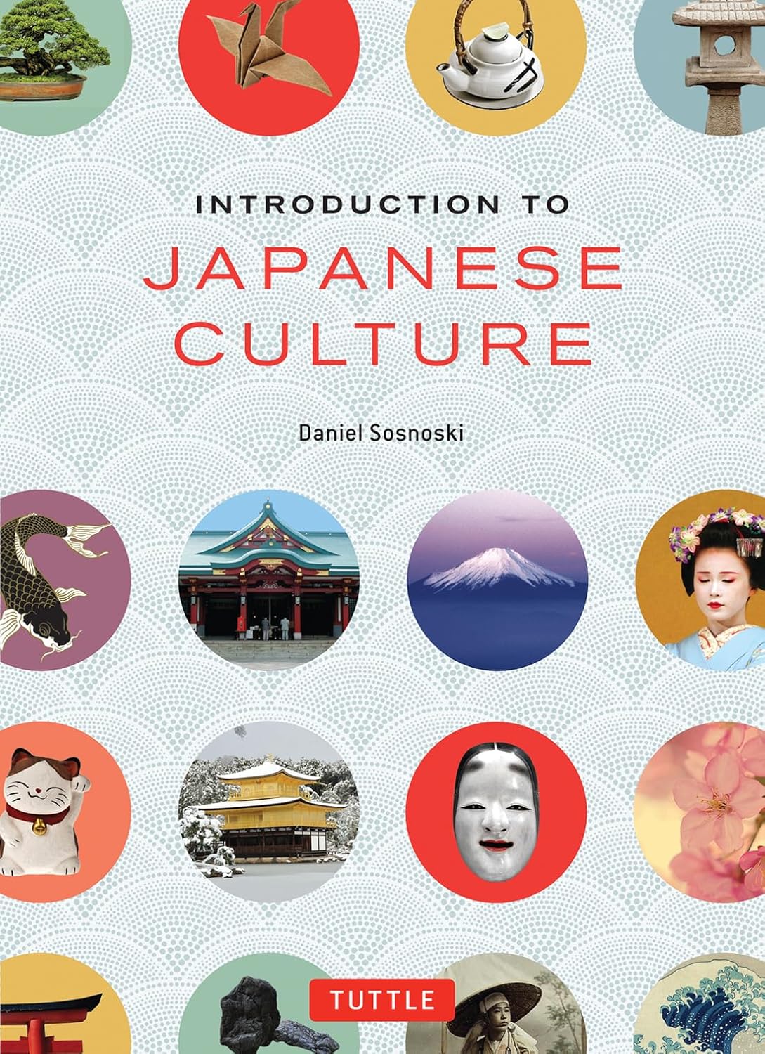 Introduction to Japanese Culture Book by Daniel Sosnoski – Budovideos Inc