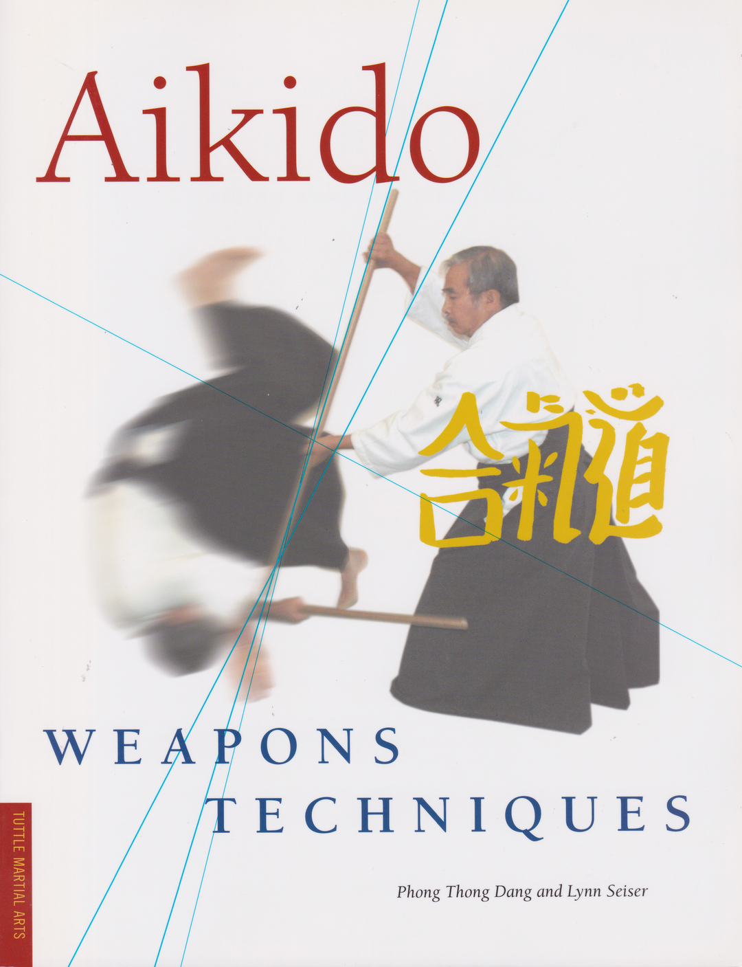Aikido Weapons Techniques: Wooden Sword, Stick & Knife of Aikido Book ...