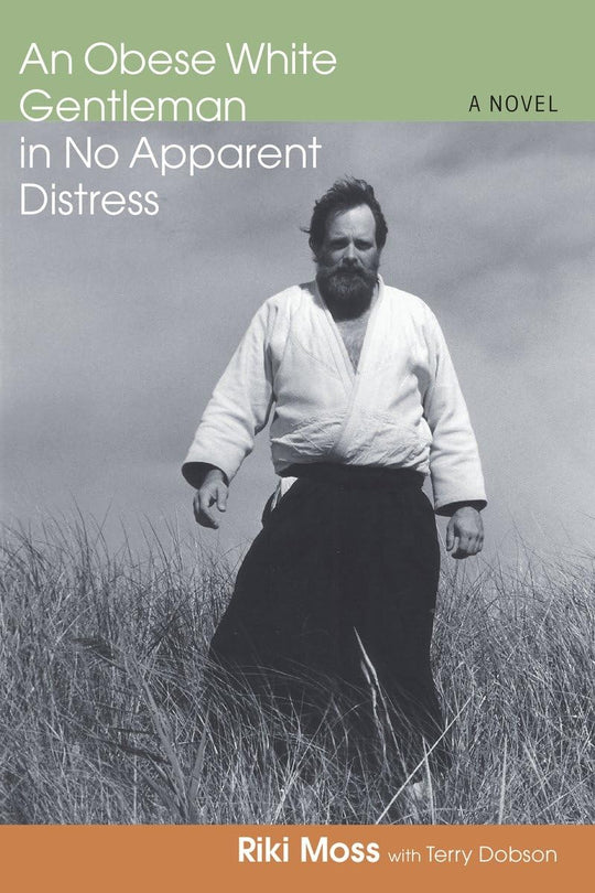 An Obese White Gentleman in No Apparent Distress Book by Riki Moss (Pr ...