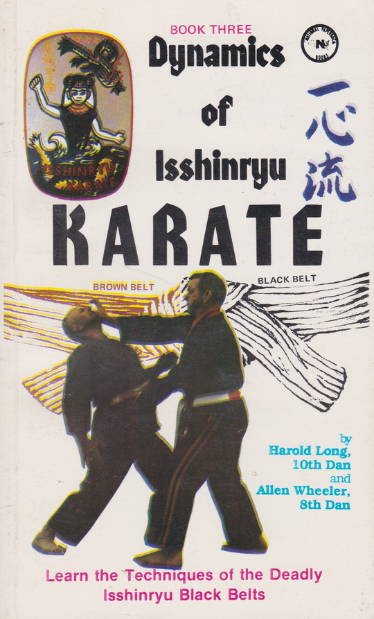 Dynamics of Isshin Ryu Karate Book 3: Brown & Black Belt by Harold Lon ...