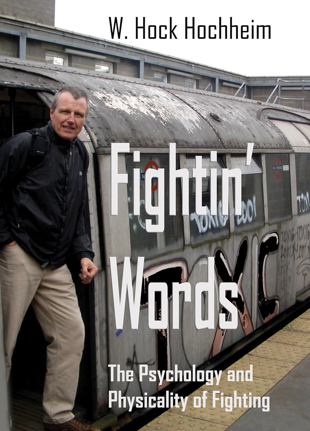 Fightin' Words: The Psychology and Physicality of Fighting Book by Hoc ...