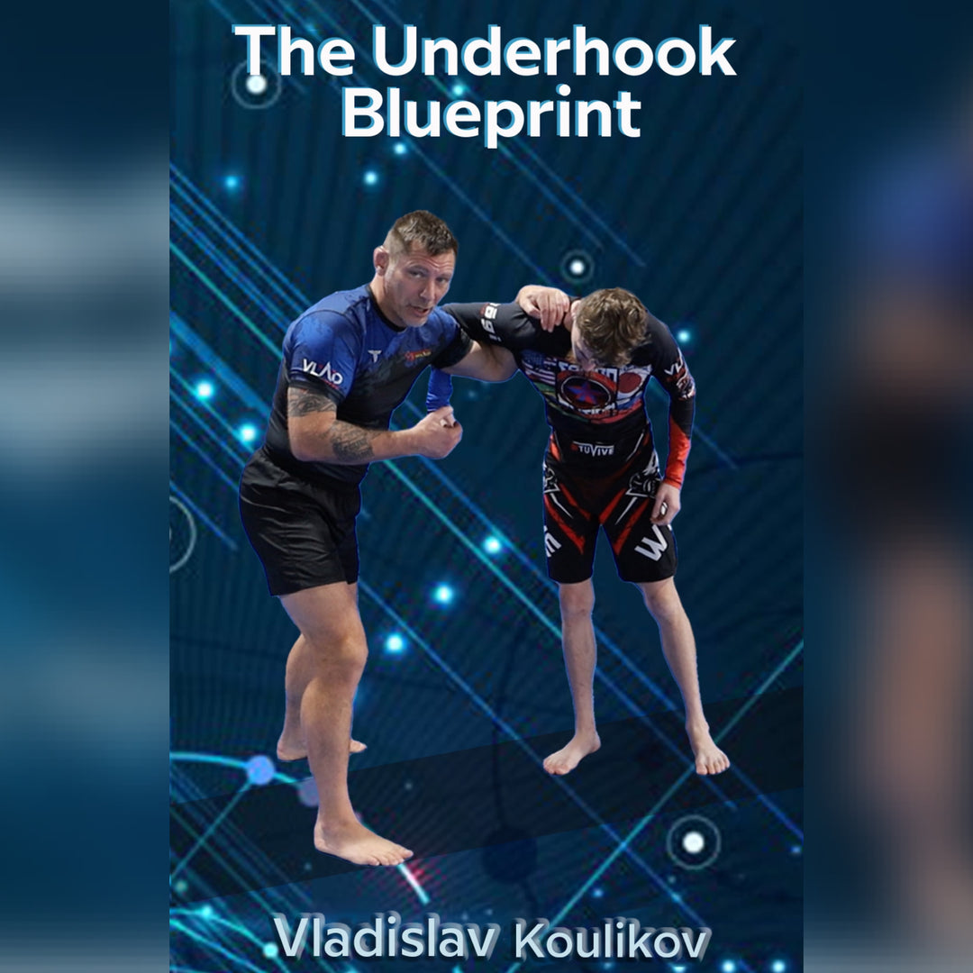 The Underhook Blueprint by Vladislav Koulikov (On Demand) – Budovideos Inc