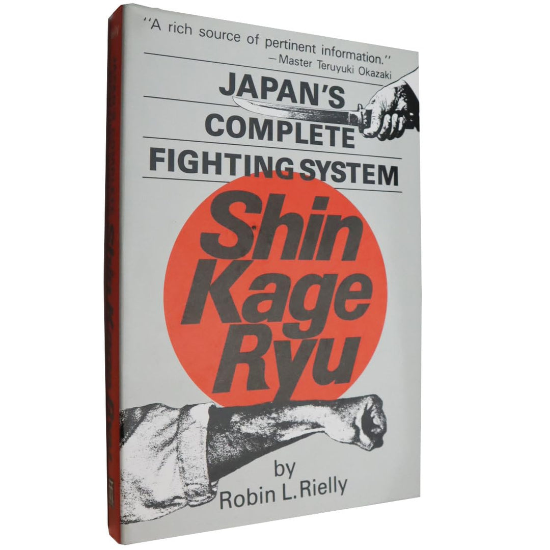 Japan's Complete Fighting System: Shin Kage Ryu Book by Robin Reilly ...