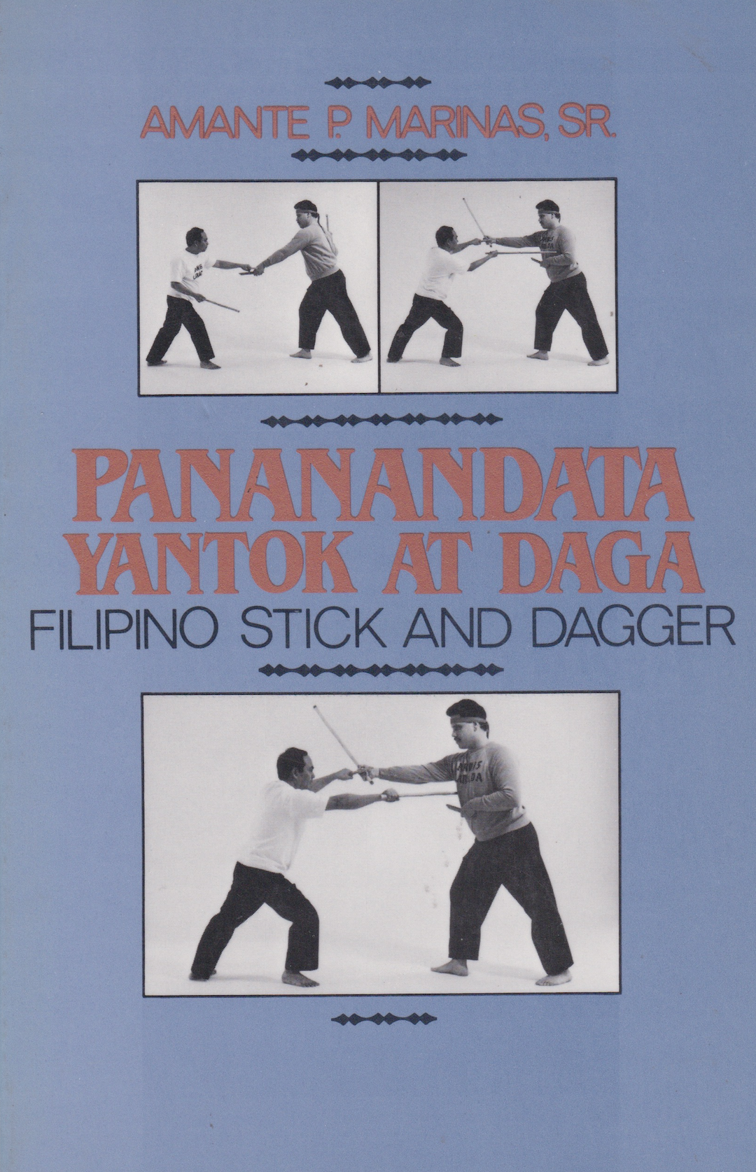 Pananandata Yantok At Daga Filipino Stick & Dagger Book by Amante Mari ...