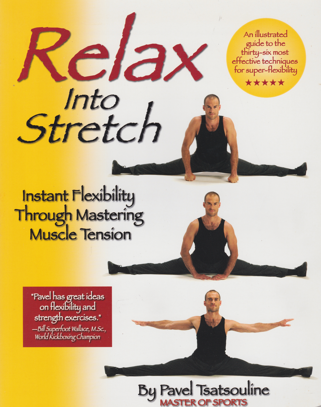 Relax into Stretch: Instant Flexibility Through Mastering Muscle Tensi ...