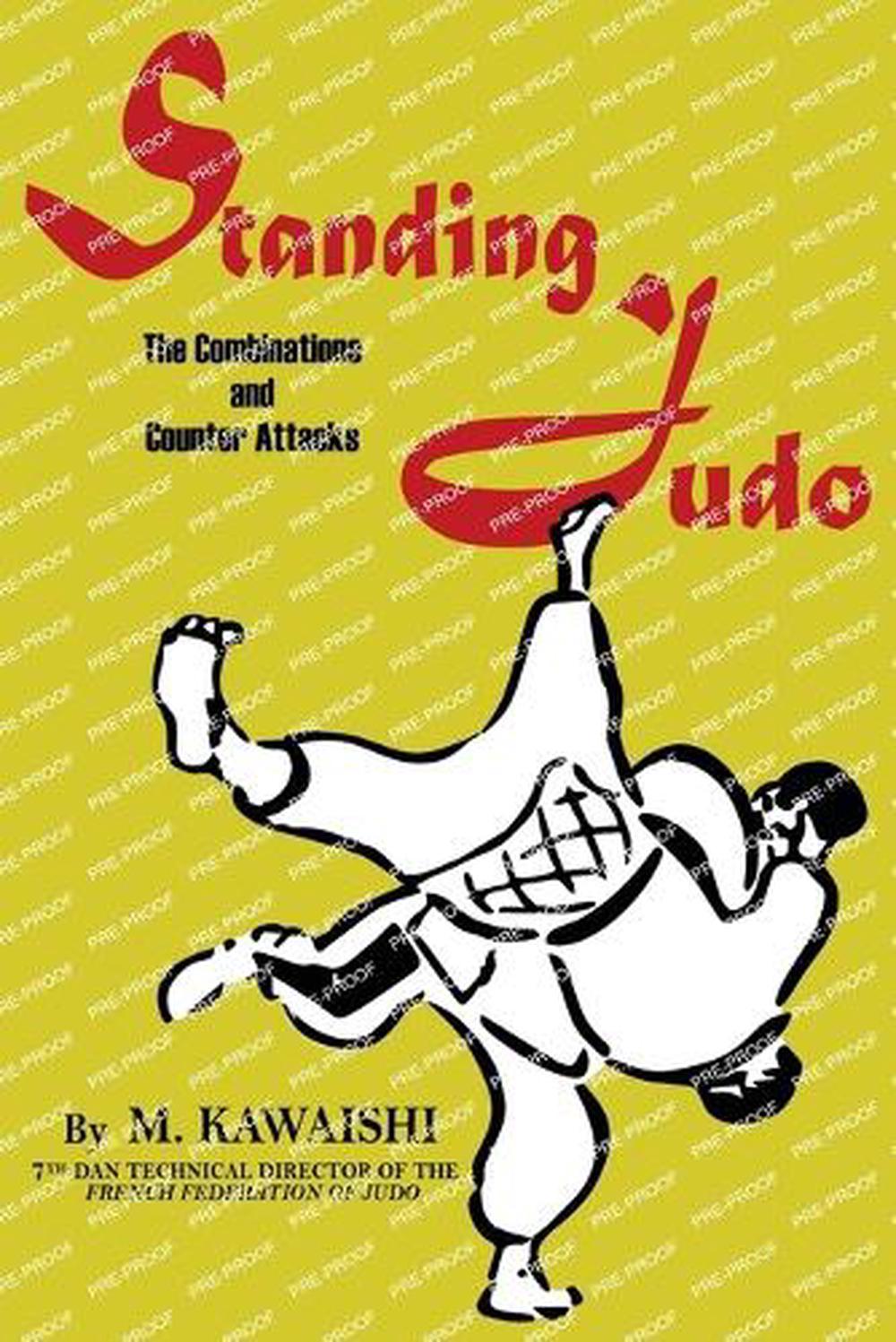 Standing Judo: The Combinations & Counter-attacks Book by Mikinosuke K ...