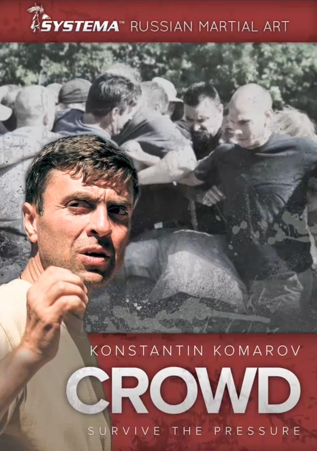 Systema: Crowd - Survive the Pressure DVD by Konstantin Komarov – Budovideos Inc