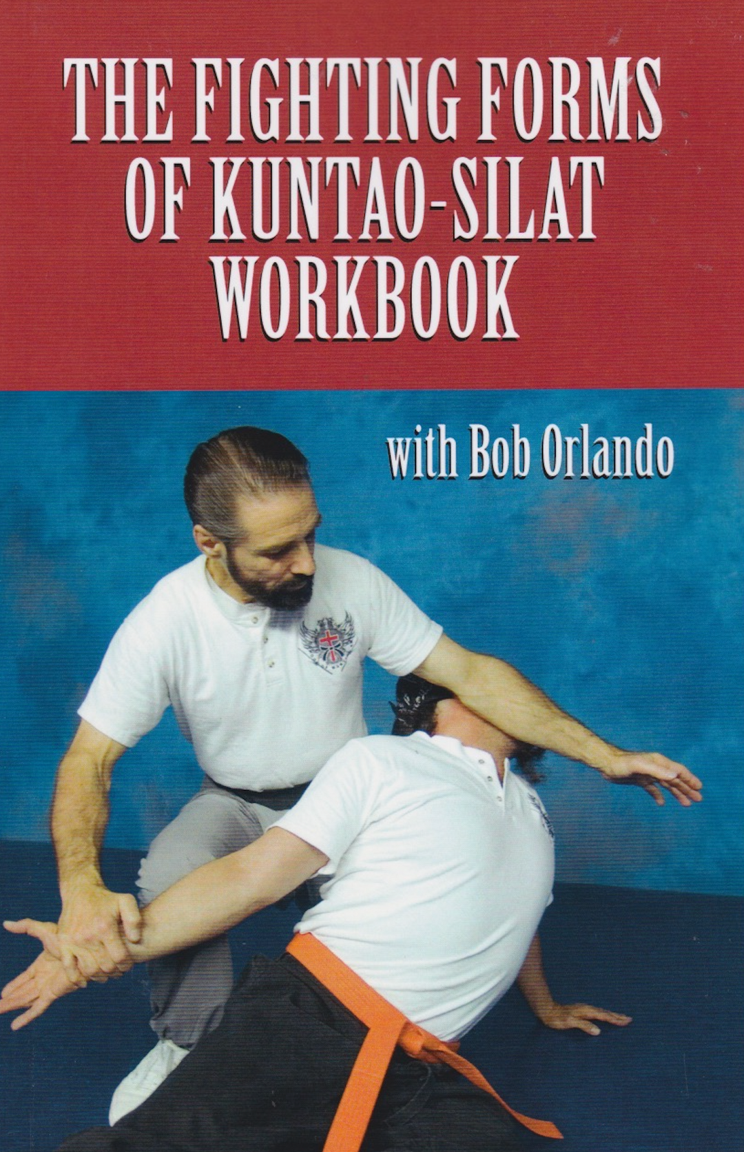 The Fighting Forms of Kuntao Silat Workbook by Bob Orlando (Preowned ...