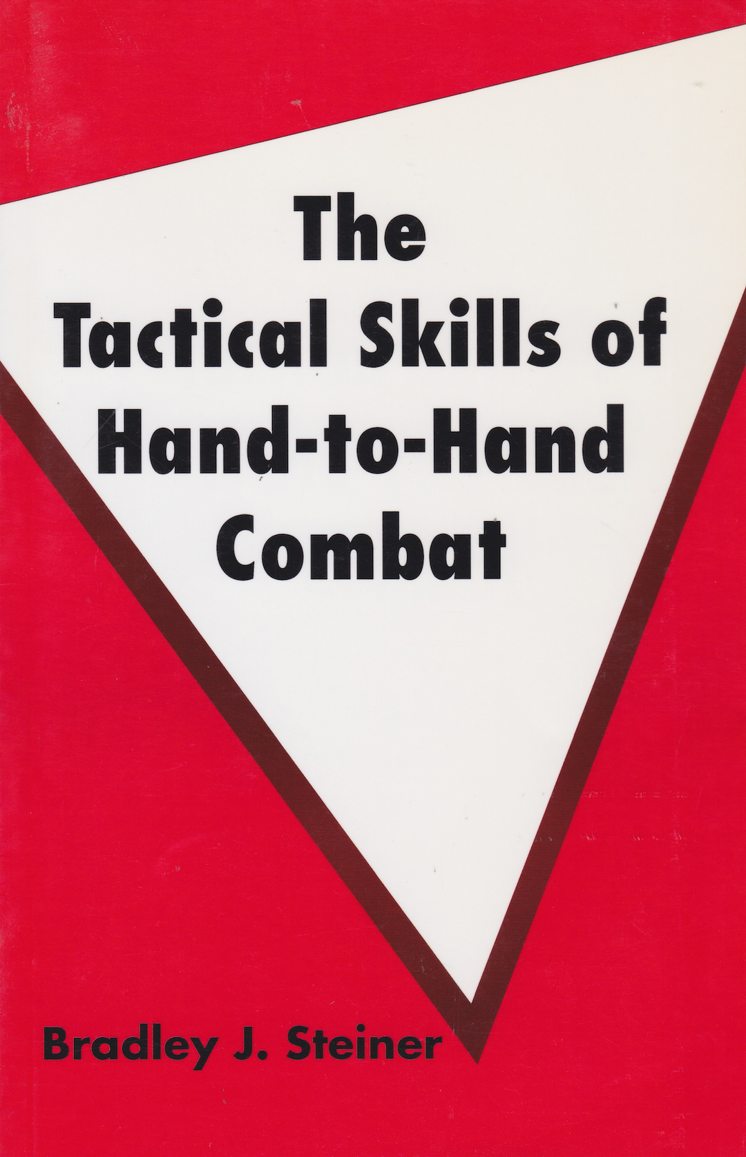 The Tactical Skills of Hand-to-Hand Combat Book by Bradley Steiner (Pr ...