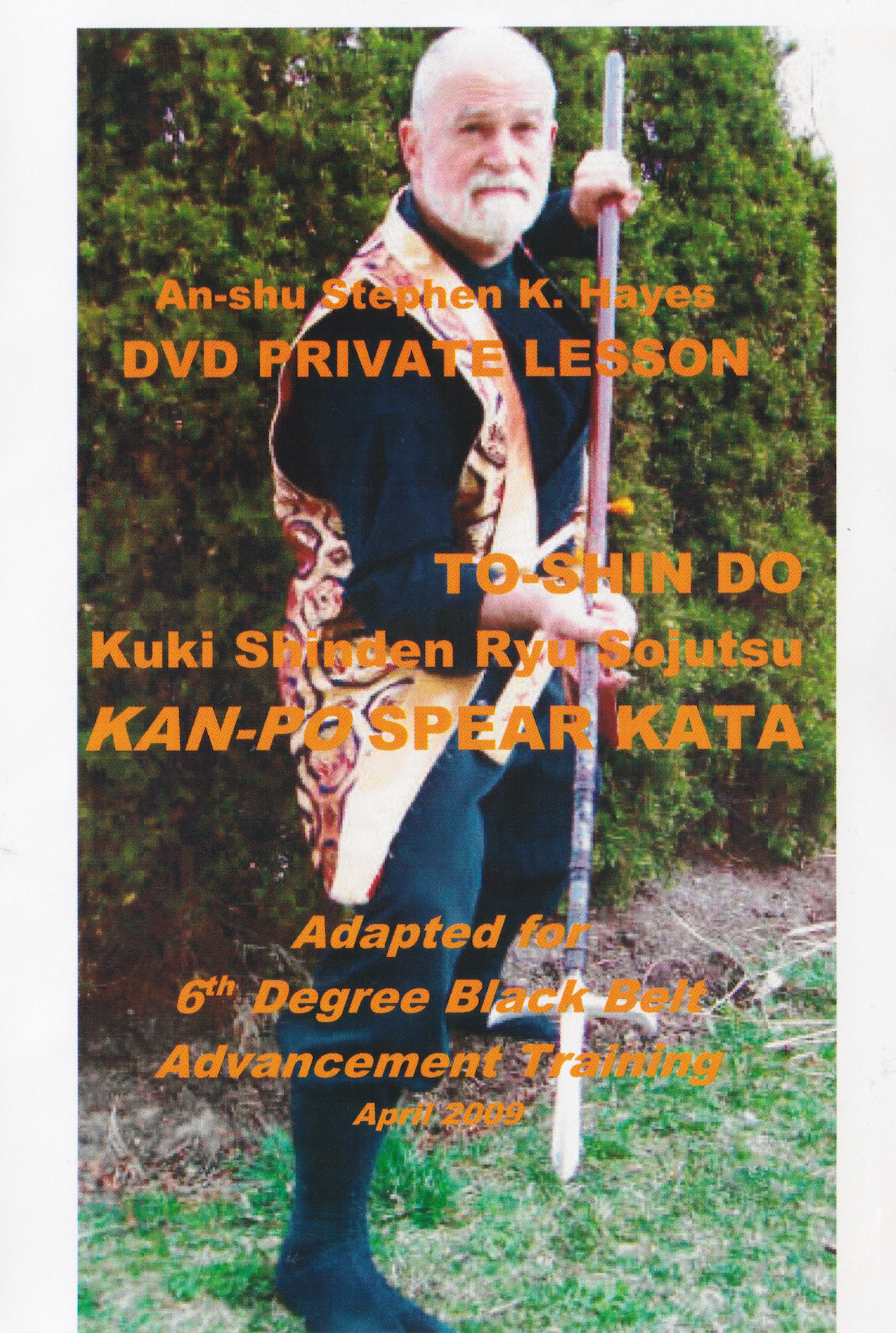 To-Shin Do Kuki Shinden Ryu Sojutsu Kan-Po Spear Kata DVD with Stephen ...