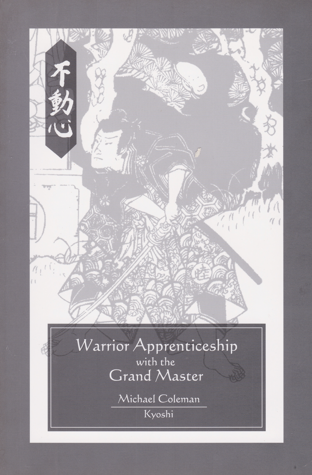 Warrior Apprenticeship with the Grandmaster Book by Michael Coleman (1 ...