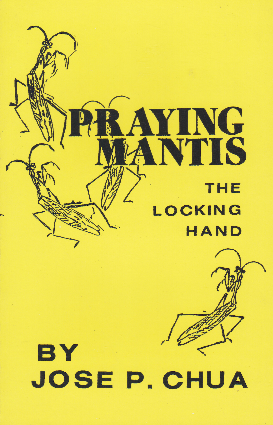 Praying Mantis: The Locking Hand Book by Jose Chua – Budovideos Inc