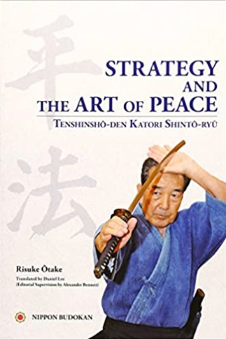 Strategy & the Art of Peace Katori Shinto Ryu Book by Risuke Otake ...