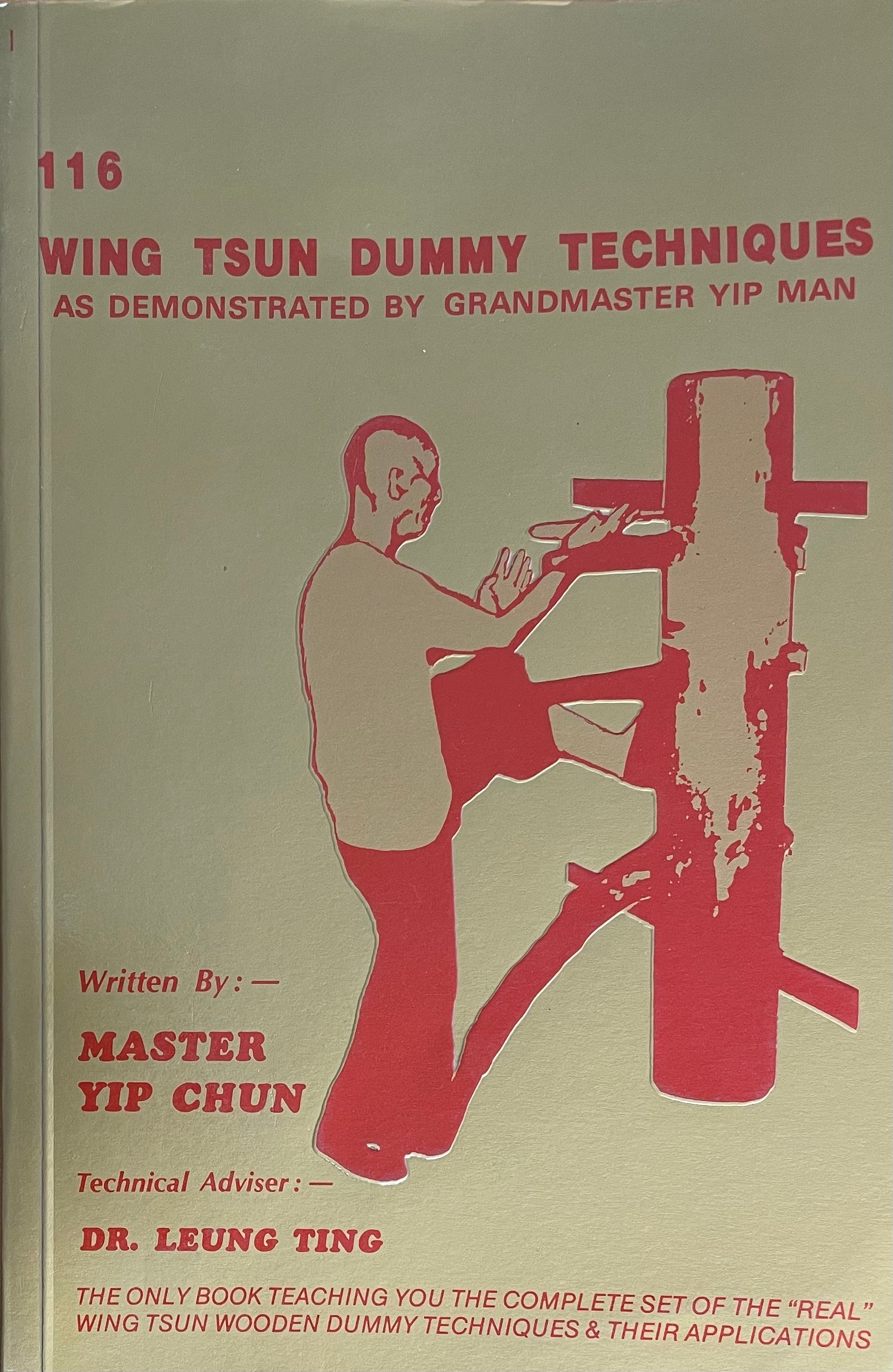 116 Wing Tsun Dummy Techniques as Demonstrated by Grandmaster Yip Man ...